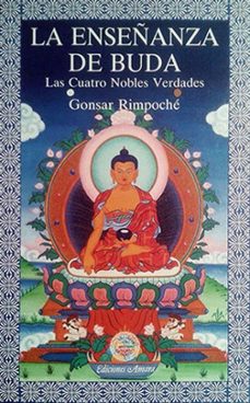 La Enseñanza de Buda: las Cuatro Nobles Verdades de Gonsar Rimpoche Tulku en PDF, eBook y Audiolibro