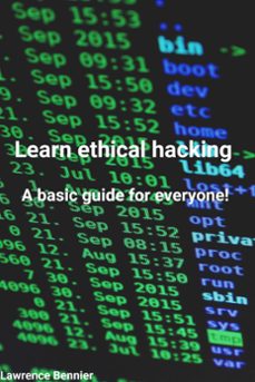Ethical Hacking 101 (Edición en Inglés) de Lawrence Bennier en PDF, eBook y Audiolibro